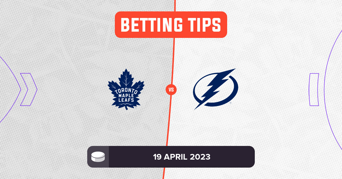 Maple Leafs vs Lightning Prediction and NHL Betting Tips - 19 April 2023