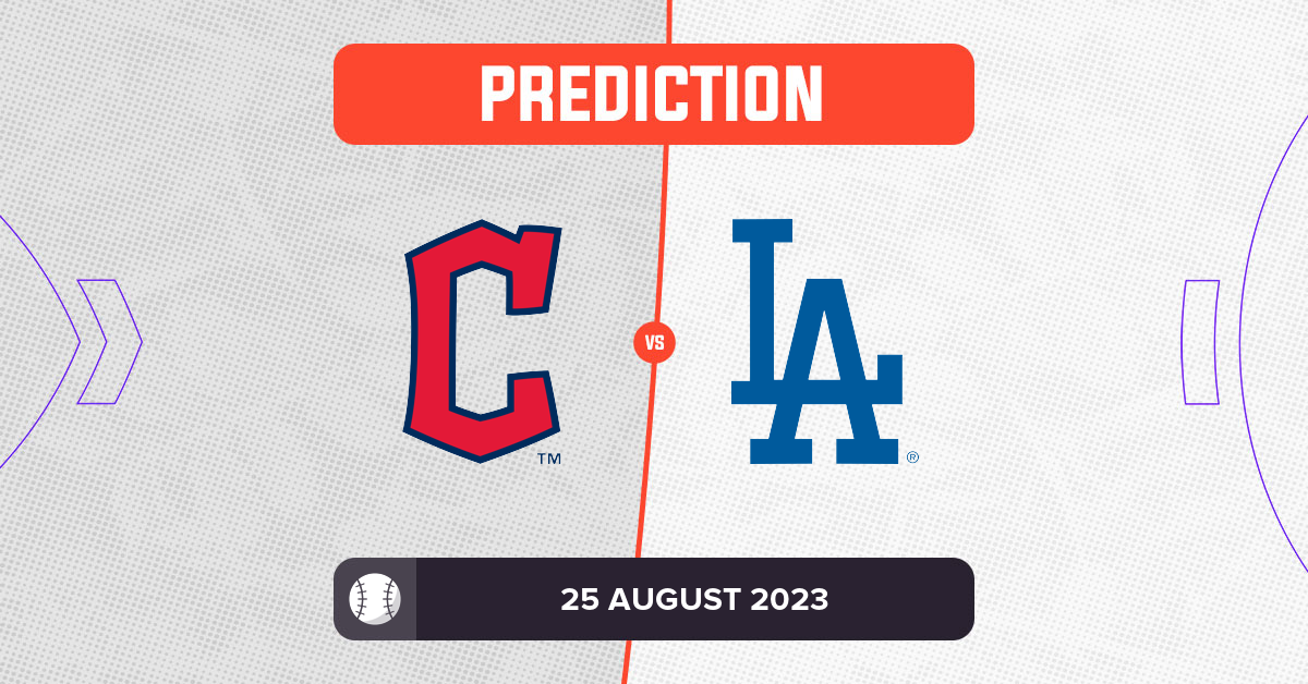 Guardians vs Dodgers Prediction and MLB Tips - 25 August 2023