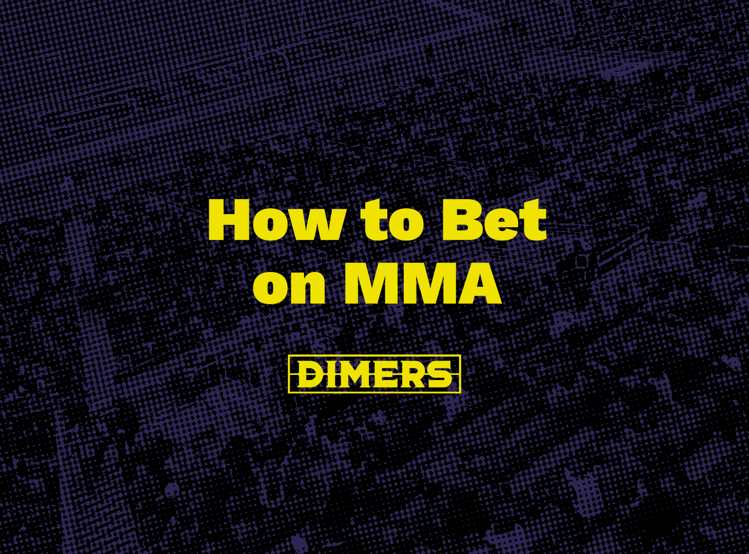 How to Bet on MMA