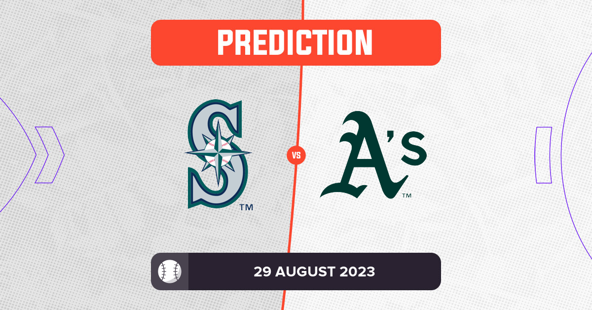 Mariners vs Athletics Prediction and MLB Tips - 29 August 2023