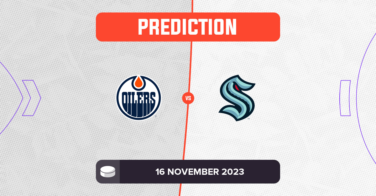 Oilers vs Kraken Prediction and NHL Tips - 16 November 2023