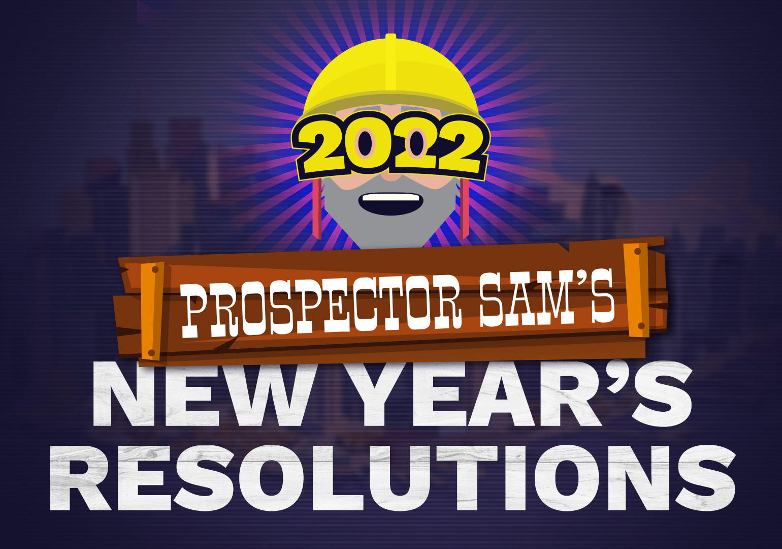 Prospector Sam's New Year's Resolutions