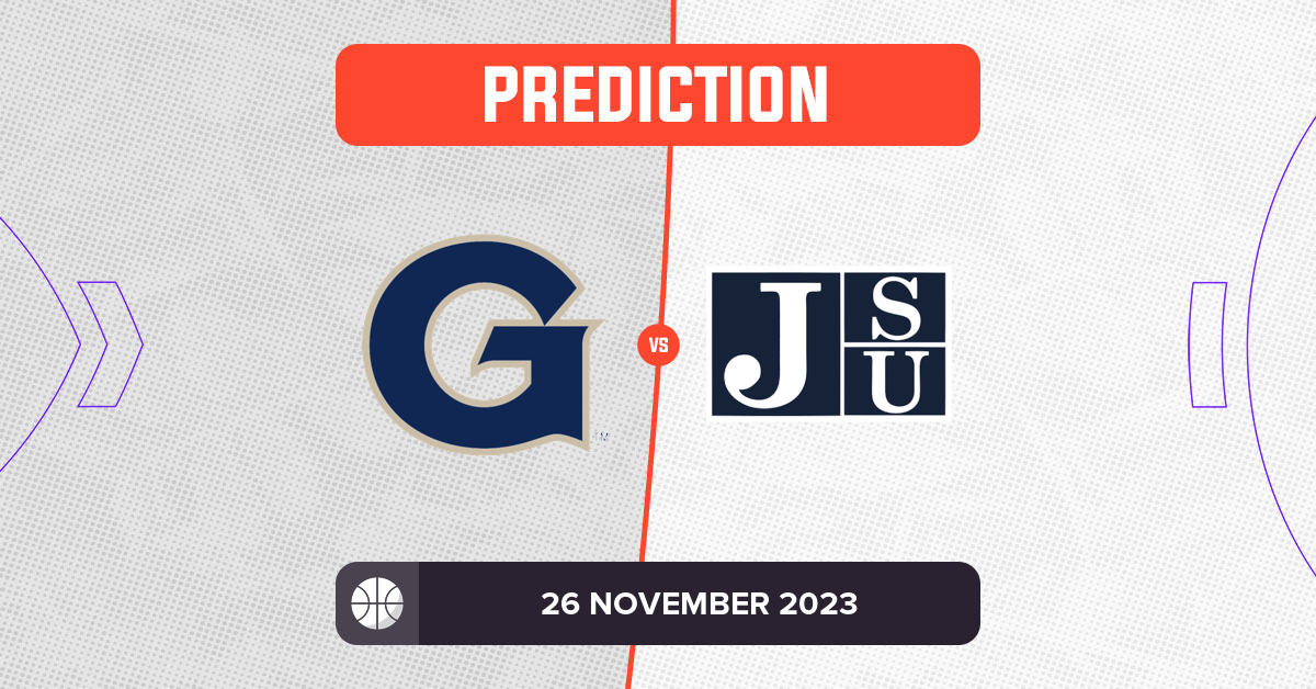 Georgetown vs Jackson State Prediction and Tips - 26 November 2023