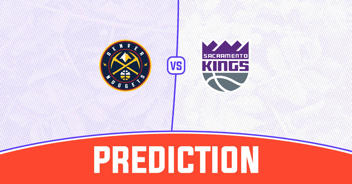 Nuggets vs Kings Prediction and NBA Tips - 6 March 2025
